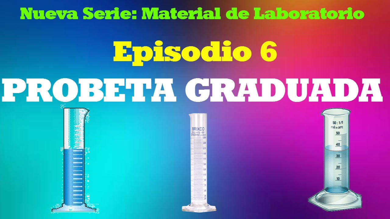 ¿Cuál es la función de la probeta en el laboratorio? | Actualizado mayo ...